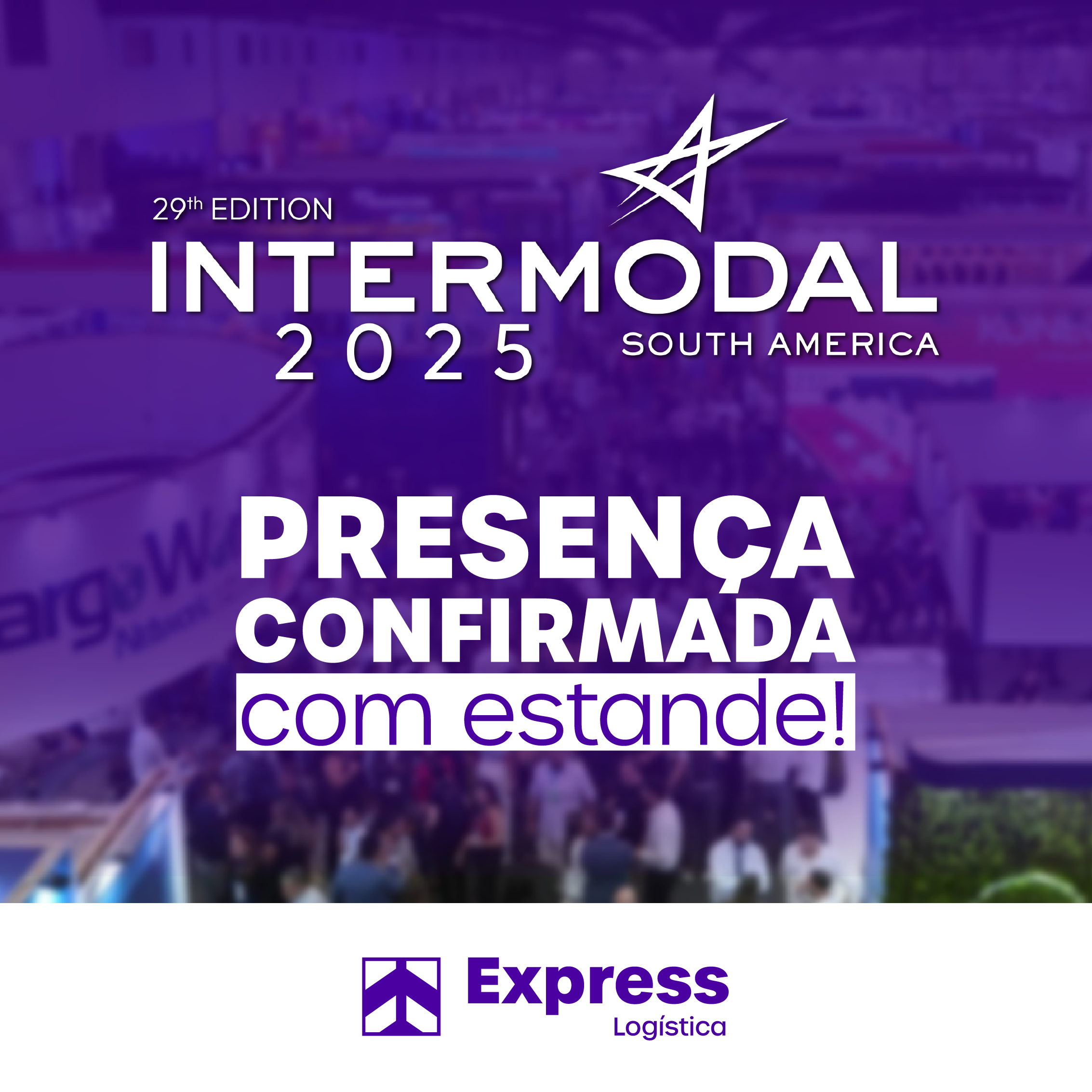 Presença confirmada: 29ª Intermodal South America – Express Logística ...